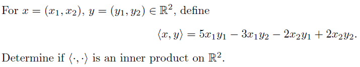 Solved For x=(x1,x2),y=(y1,y2)∈R2, define | Chegg.com