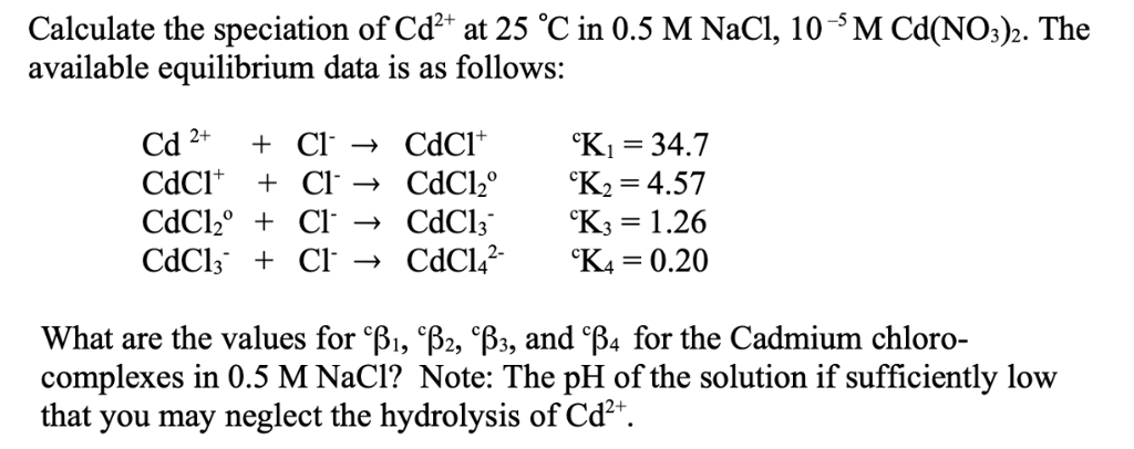 Solved Calculate the speciation of Cd2* at 25 °C in 0.5 M | Chegg.com