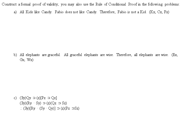 Solved Construct a formal proof of validity; you may also | Chegg.com