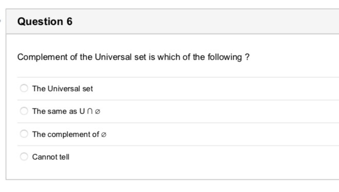 Solved Question 6 Complement of the Universal set is which | Chegg.com