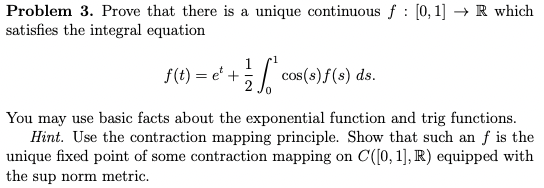 Problem 3. Prove that there is a unique continuous | Chegg.com