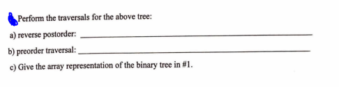 Solved 1. Given the BST tree below, fill in the values in | Chegg.com