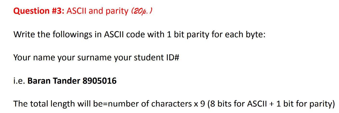 Solved Question #3: ASCII and parity (20p.) Write the | Chegg.com