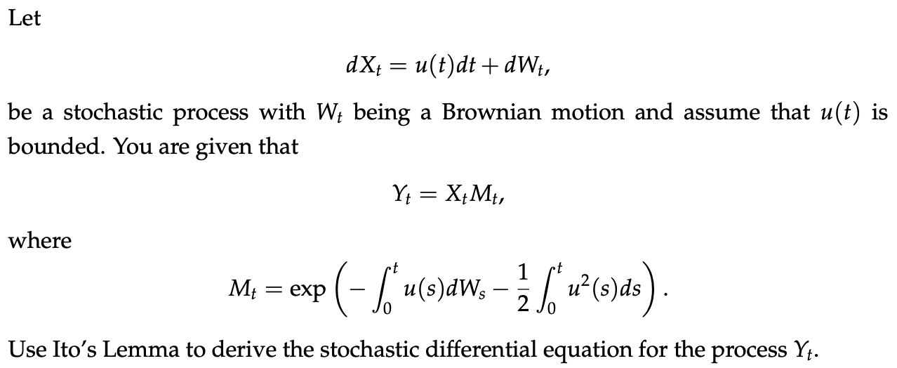 Solved Let = dXt u(t)dt + dWt, be a stochastic process with | Chegg.com