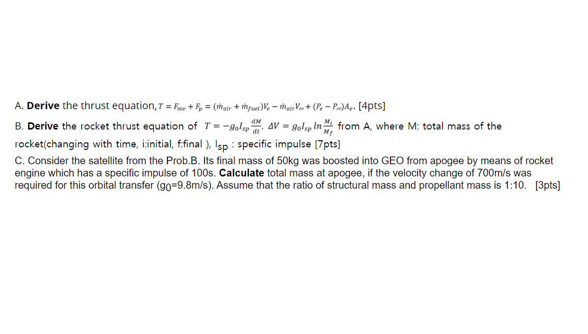 Solved A. Derive the thrust equation, T = Fmv + Fn = (mair + | Chegg.com