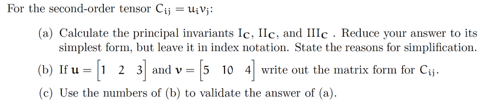 Solved For the second-order tensor Cij-uiv (a) Calculate the | Chegg.com