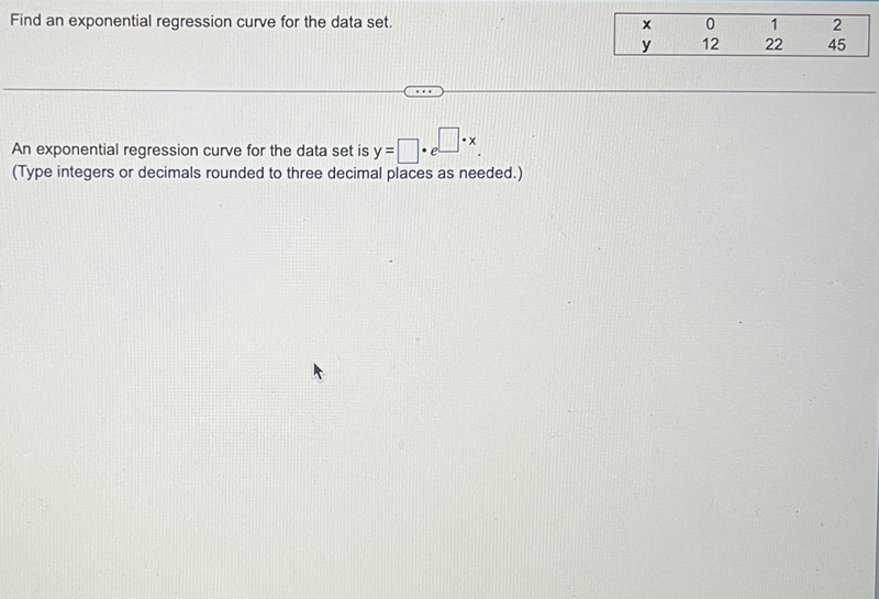 Solved Find an exponential regression curve for the data | Chegg.com