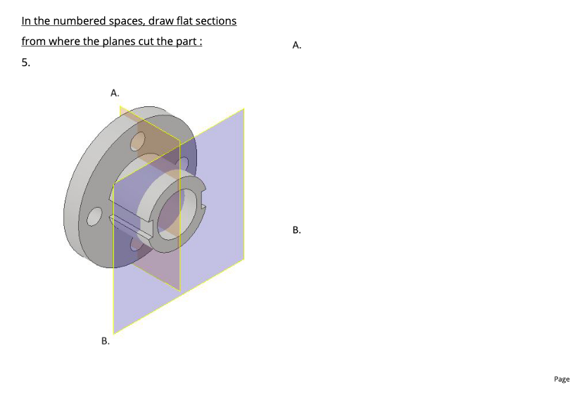 Solved In the numbered spaces, draw flat sections from where | Chegg.com