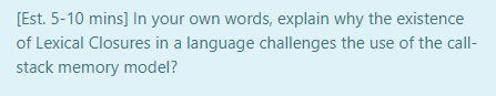Solved [Est. 5-10 mins] In your own words, explain why the | Chegg.com