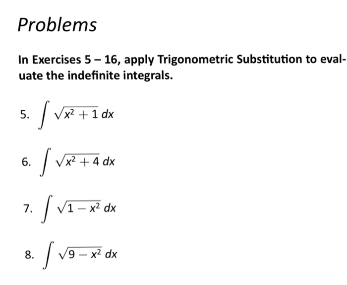 Solved In Exercises 5-16, apply Trigonometric Substitution | Chegg.com