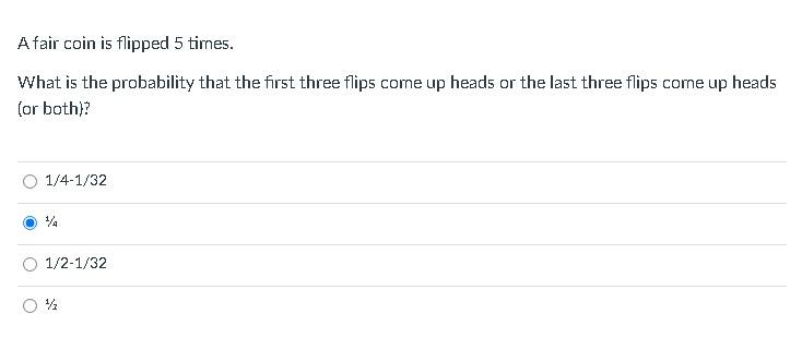 Solved A fair coin is flipped 5 times. What is the | Chegg.com