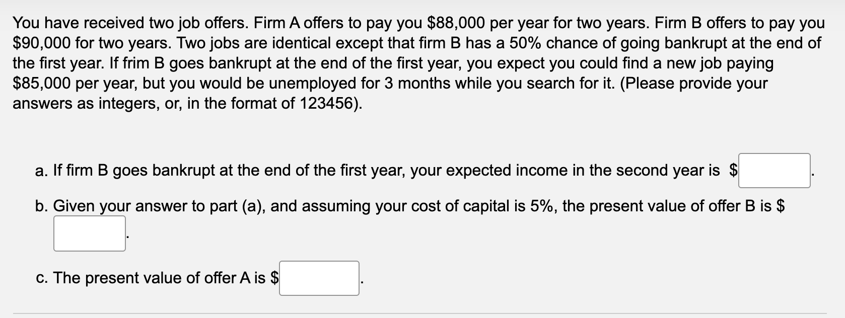 Solved You have received two job offers. Firm A offers to | Chegg.com