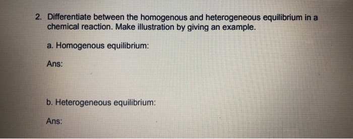Solved 2. Differentiate between the homogenous and | Chegg.com