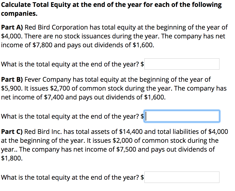 Solved Calculate Total Equity at the end of the year for | Chegg.com