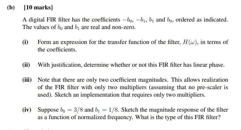 Solved A digital FIR filter has the coefficients −b0,−b1,b1 | Chegg.com