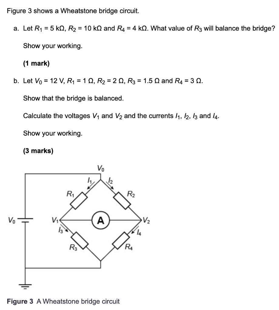 Solved Figure 3 shows a Wheatstone bridge circuit. a. Let R1 | Chegg.com