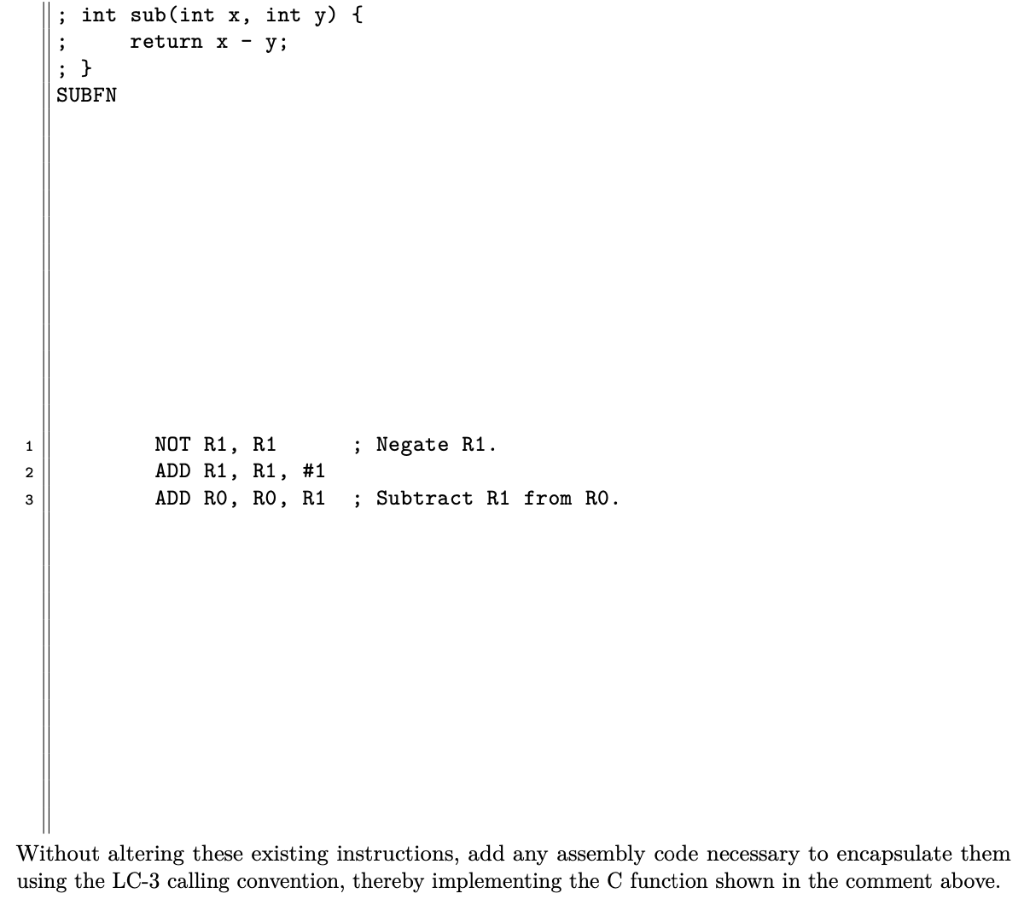 Solved ; int sub(int x, int y) { return x - y; ; ; } SUBFN | Chegg.com