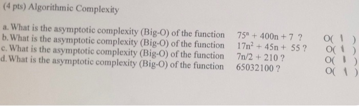 Solved (4 pts) Algorithmic Complexity a. What is the | Chegg.com