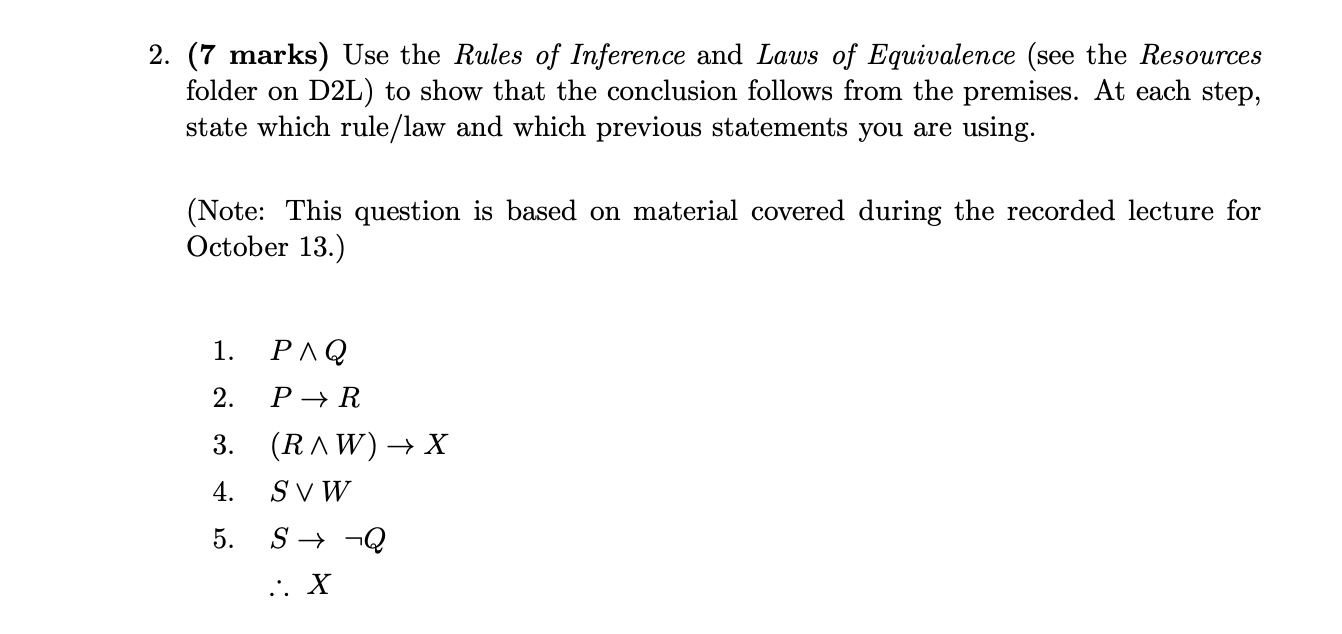 Solved 2. (7 marks) Use the Rules of Inference and Laws of | Chegg.com
