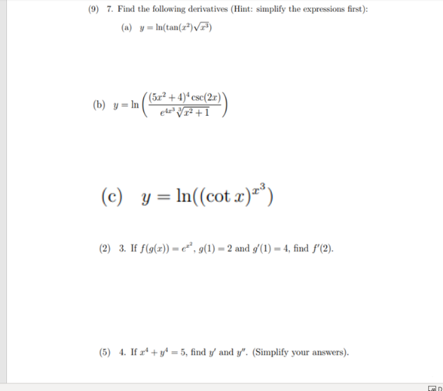 Solved (9) 7. Find the following derivatives (Hint: simplify | Chegg.com