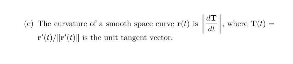 Solved dT where T(t) (e) The curvature of a smooth space | Chegg.com