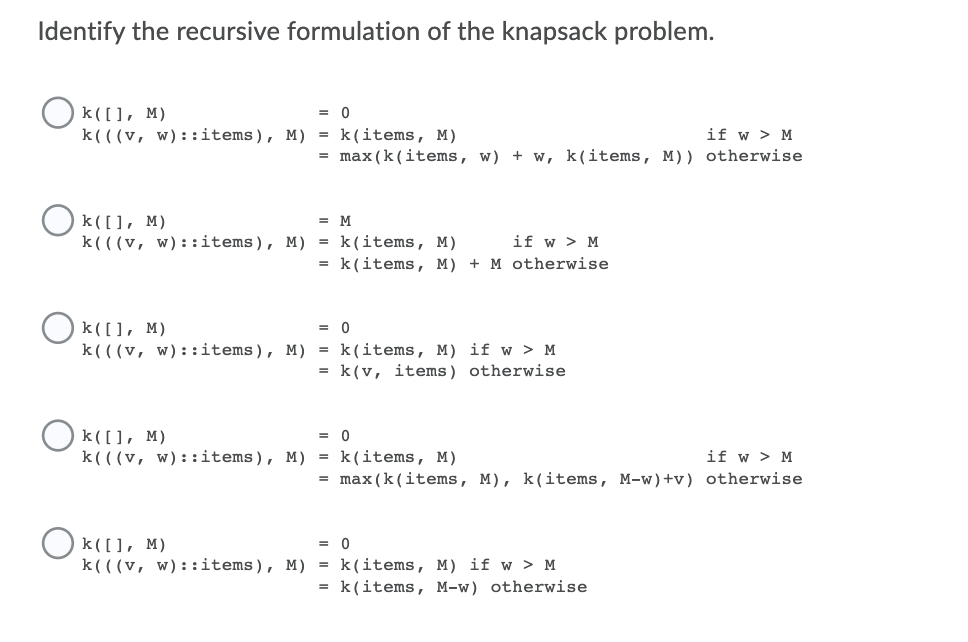 Solved Identify the recursive formulation of the knapsack | Chegg.com