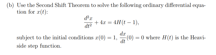 Solved Use the Second Shift Theorem to solve the following | Chegg.com