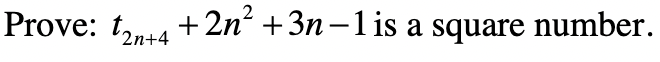 Prove: t2n+4+2n2+3n−1 is a square number. | Chegg.com