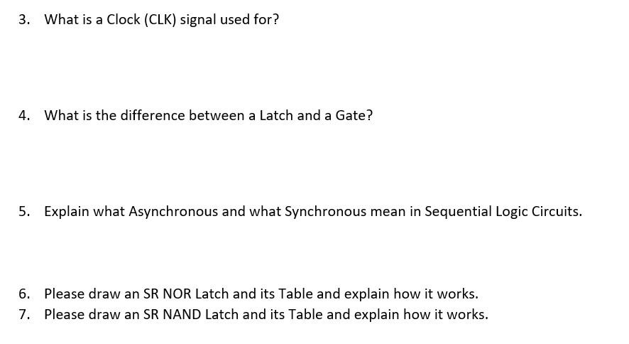 Solved 3. What is a Clock (CLK) signal used for? 4. What is | Chegg.com