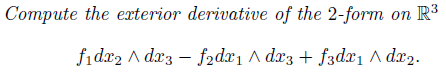 Solved Compute the exterior derivative of the 2-form on | Chegg.com