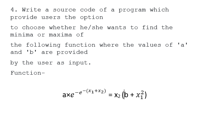 Solved 4. Write a source code of a program which provide | Chegg.com