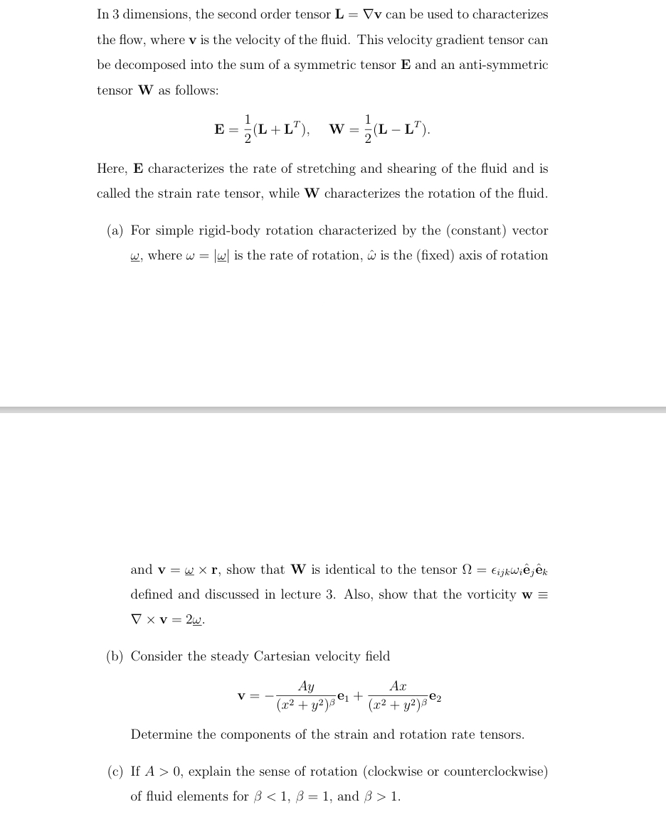 Solved In 3 dimensions, the second order tensor L=∇v can be | Chegg.com