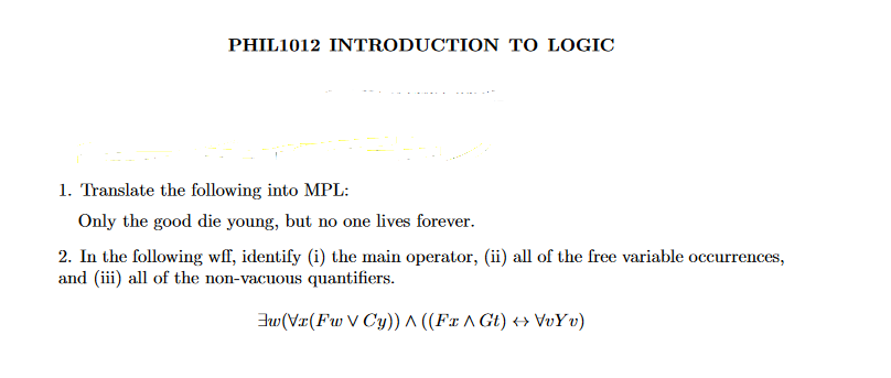 Solved PHIL1012 INTRODUCTION TO LOGIC 1. Translate the | Chegg.com