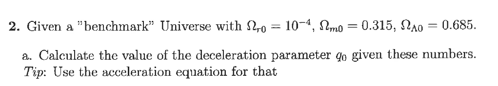 Solved b. Calculate the value of the deceleration parameter | Chegg.com