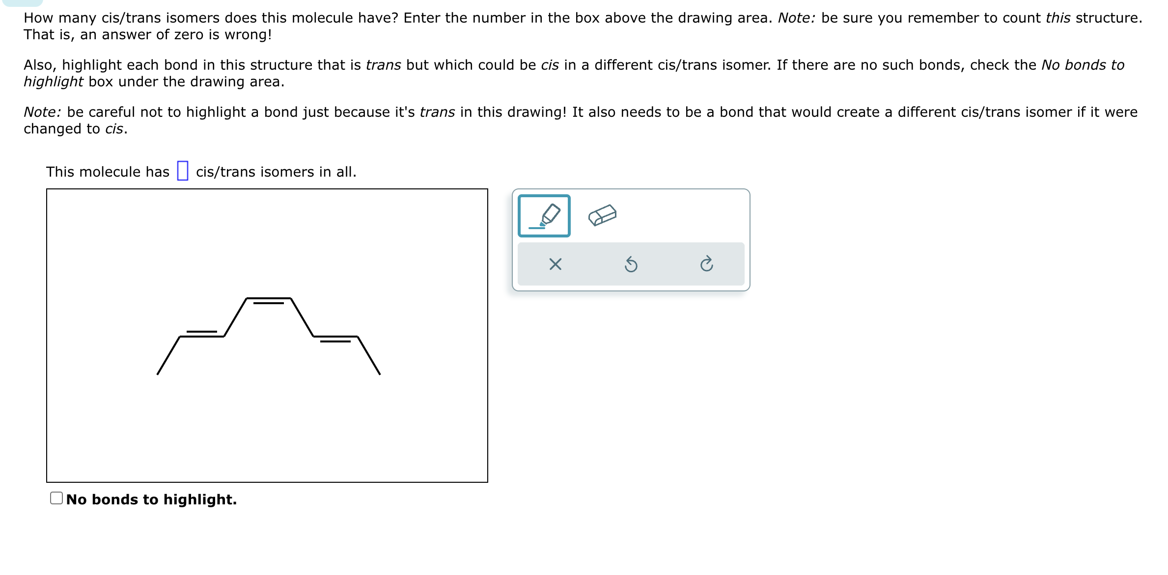 Solved How many cis/trans isomers does this molecule have? | Chegg.com