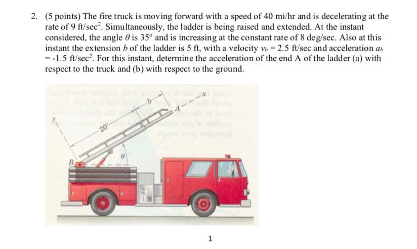 Solved 2. (5 points) The fire truck is moving forward with a | Chegg.com