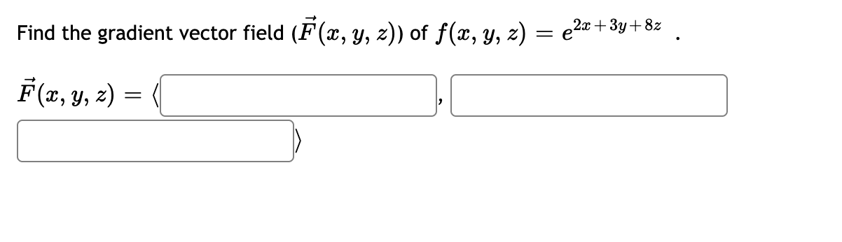 Solved Find the gradient vector field (F(x, y, z)) of f(x, | Chegg.com