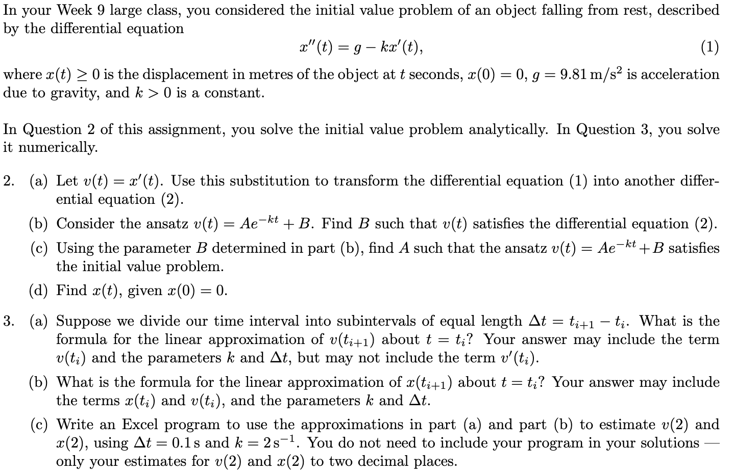 Solved x′′(t)=g−kx′(t), where x(t)≥0 is the displacement in | Chegg.com
