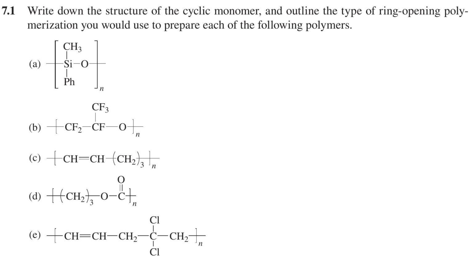 Solved 7.1 Write down the structure of the cyclic monomer, | Chegg.com