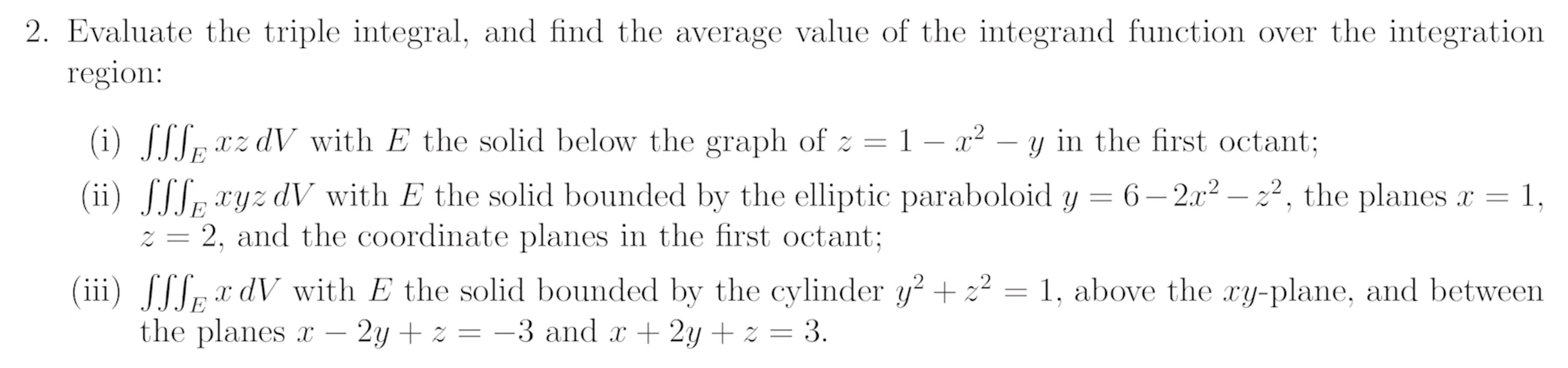 Solved 2. Evaluate the triple integral, and find the average | Chegg.com