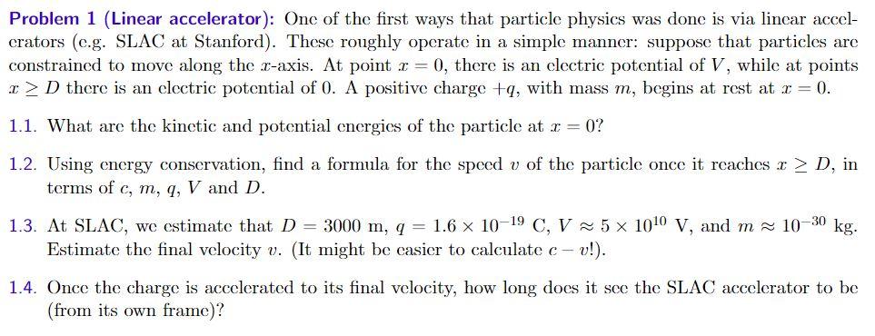 Solved Problem 1 (Linear accelerator): One of the first ways | Chegg.com