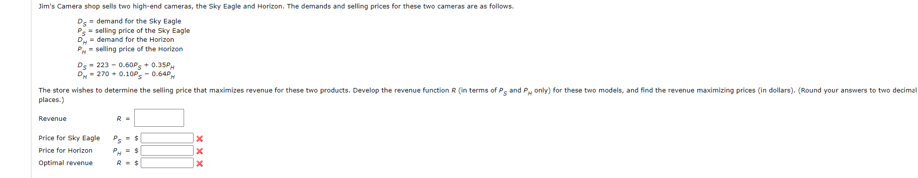 Solved Jim's Camera shop sells two high-end cameras, the Sky | Chegg.com