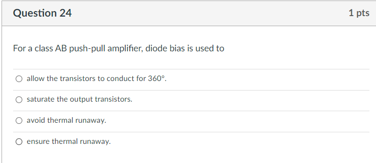 Solved For a class AB push-pull amplifier, diode bias is | Chegg.com