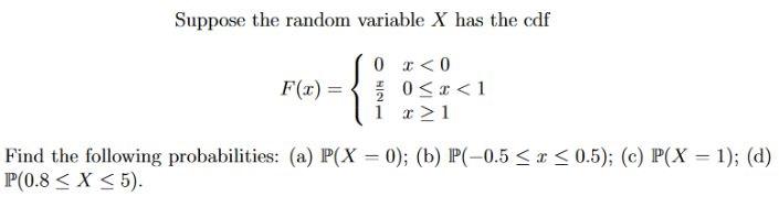 Solved Suppose the random variable X has the cdf | Chegg.com