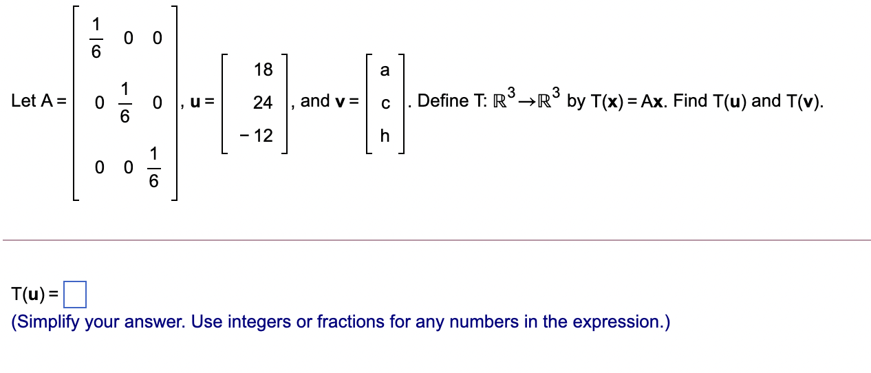Solved 0 0 18 a 1 Let A= 0 0 u= 24 and v= Define T: R3-R3 by | Chegg.com