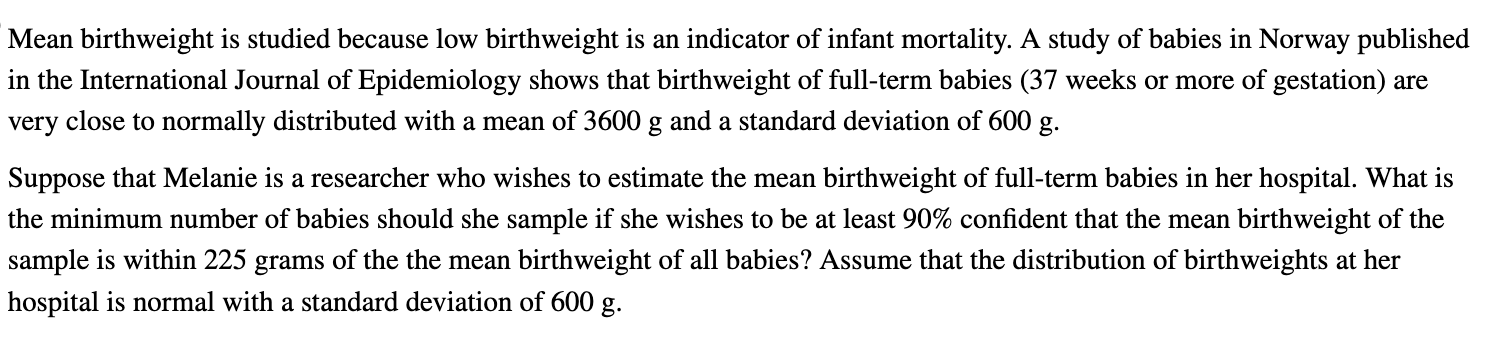 Solved Mean birthweight is studied because low birthweight | Chegg.com
