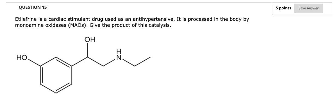 Solved QUESTION 15 5 points Save Answer Etilefrine is a | Chegg.com