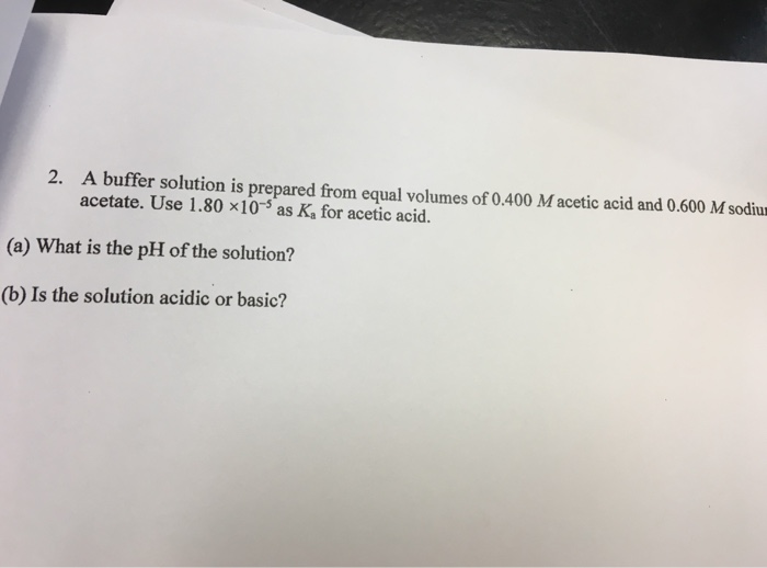 Solved 2. A buffer solution is prepared from equal volumes | Chegg.com