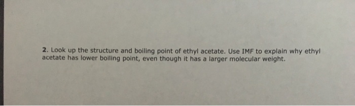 Solved Look up the structure and boiling point of ethyl | Chegg.com