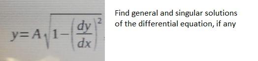 Solved 2. Find general and singular solutions of the | Chegg.com